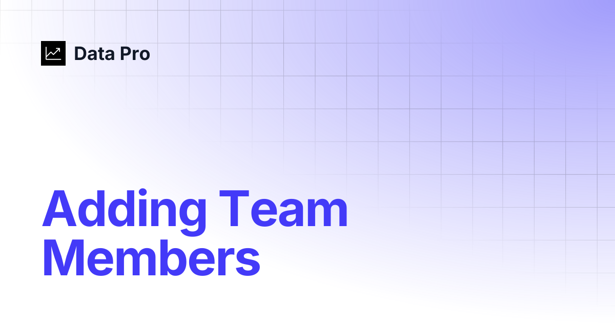 Adding Team Members Data Pro