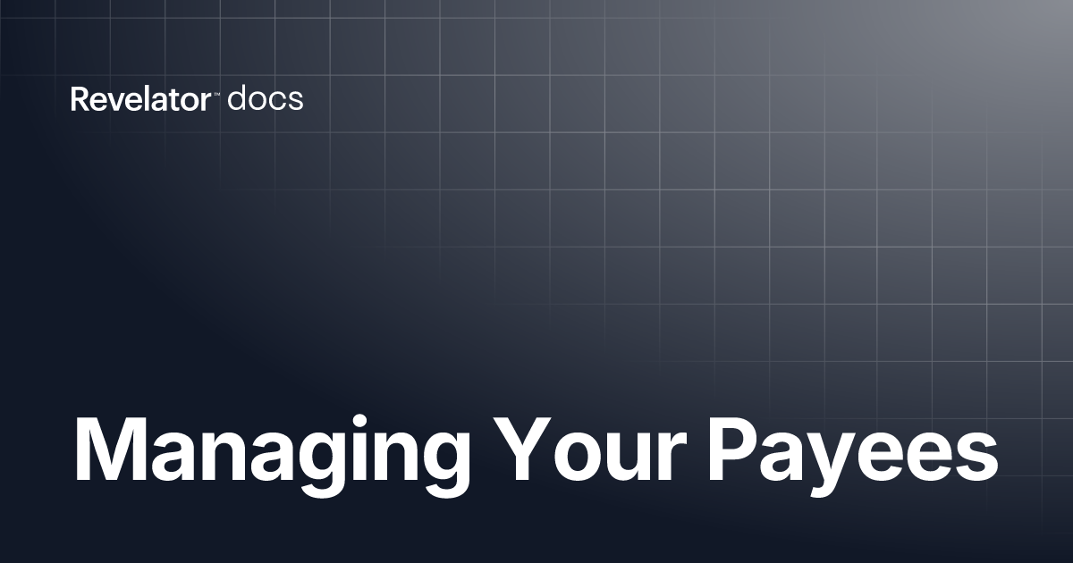 Managing Your Payees | Revelator Pro