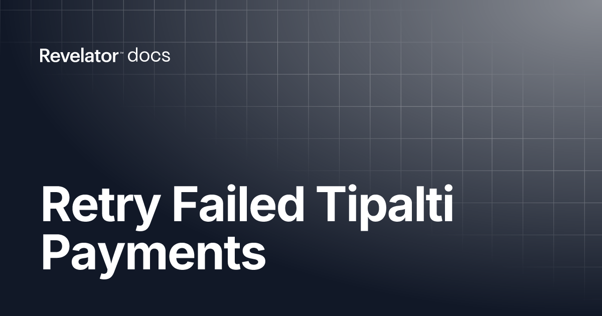 Retry Failed Tipalti Payments | Revelator Pro