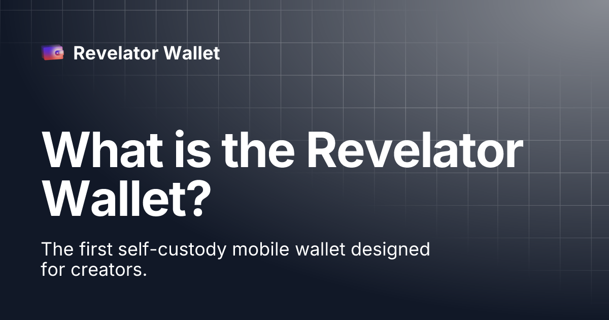 What is the Revelator Wallet? | Revelator Wallet
