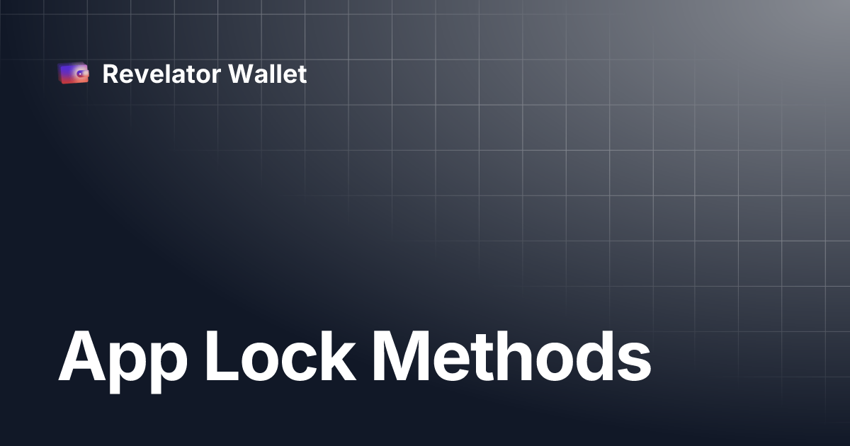 App Lock Methods | Revelator Wallet